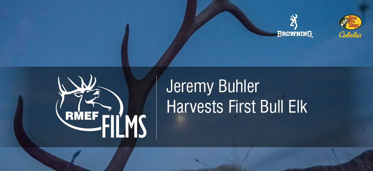 Jeremy Buhler Harvests First Bull Elk - Quality Montana 6x6 | RMEF ...