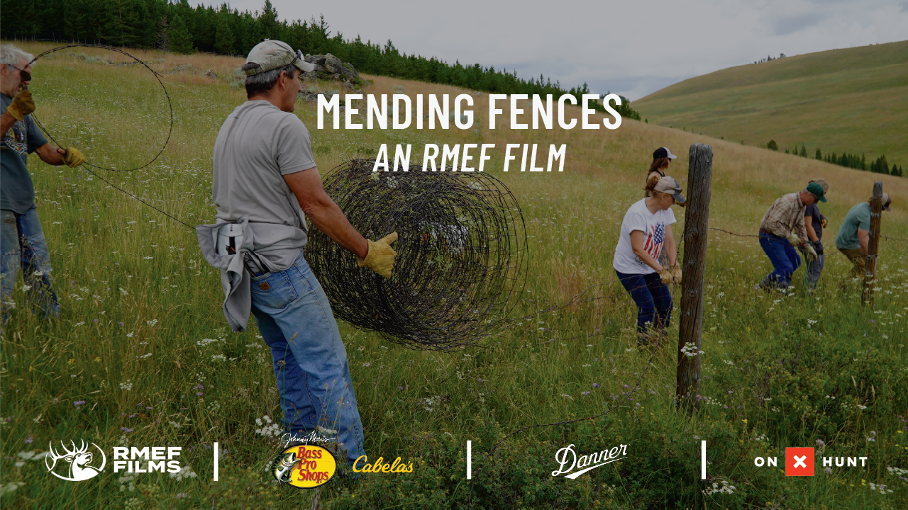 Mending Fences - An RMEF Film | RMEF Media | Rocky Mountain Elk Foundation